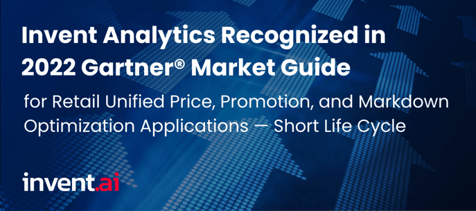 invent.ai recognized in Gartner 2022 Market Guide for Retail Unified Price, Promotion and Markdown